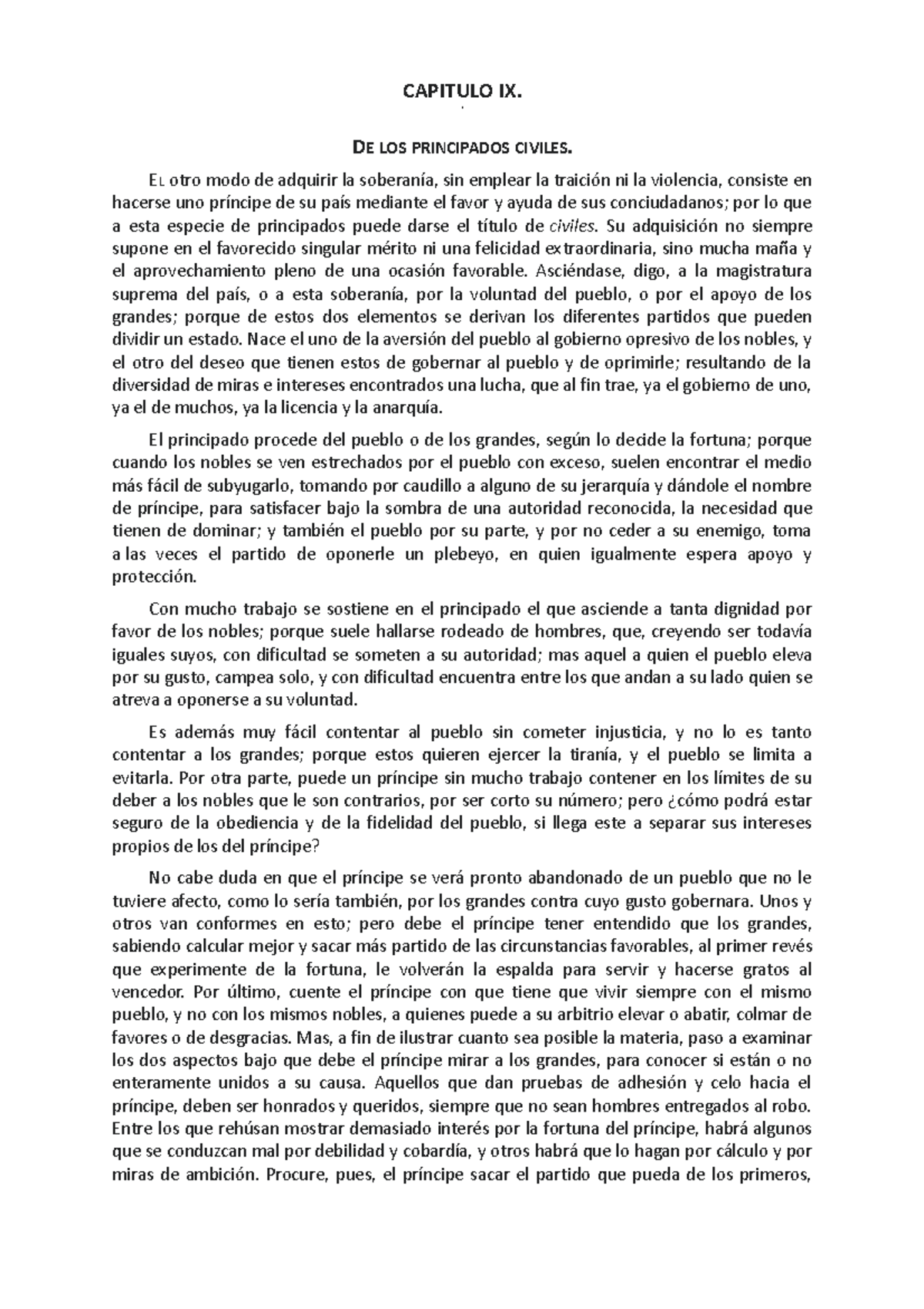 Capitulo IX Maquiavelo - CAPITULO IX. DE LOS PRINCIPADOS CIVILES. EL otro modo de adquirir la ...