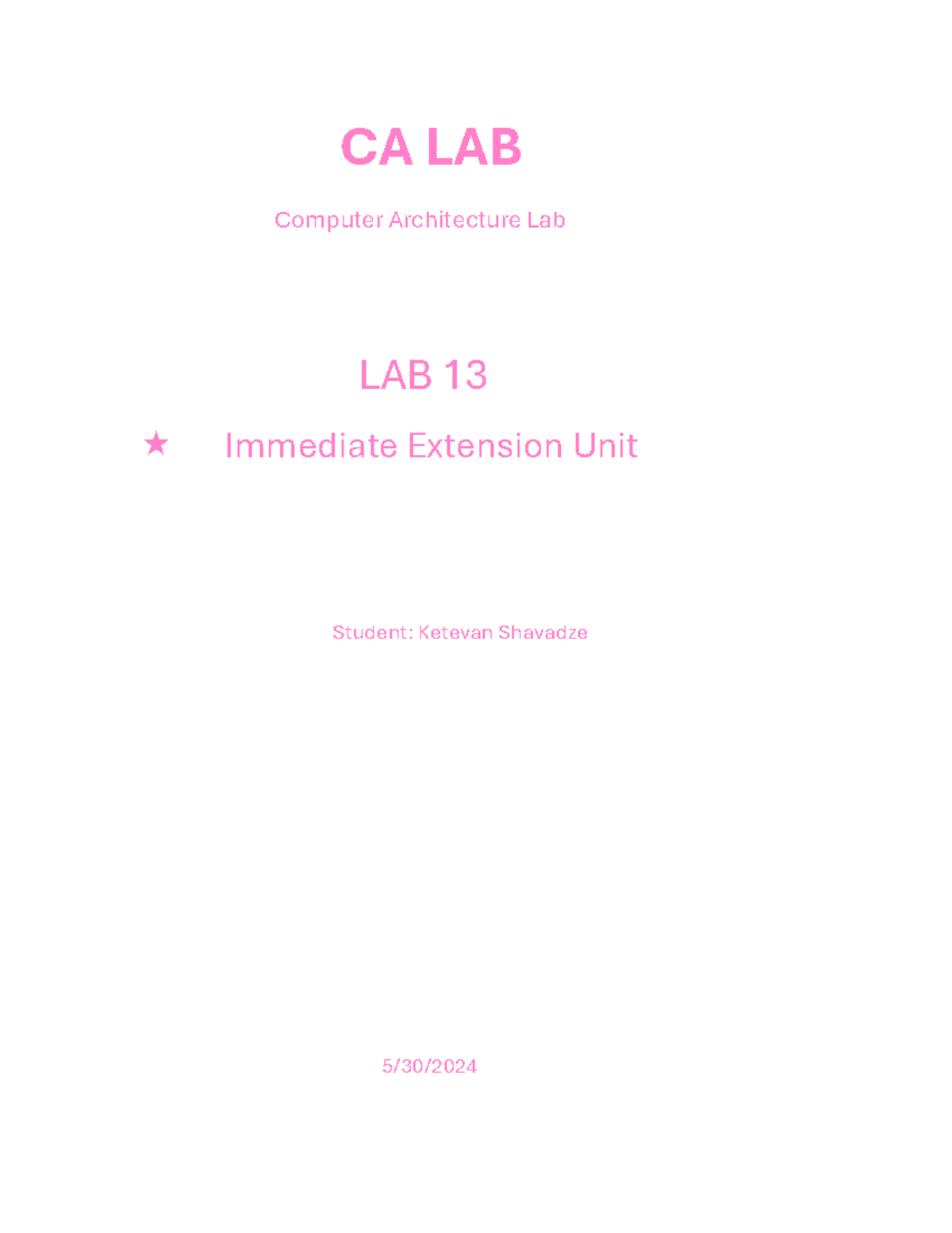 HW13 - CA LAB Computer Architecture Lab LAB 13 Immediate Extension Unit Student: Ketevan ...