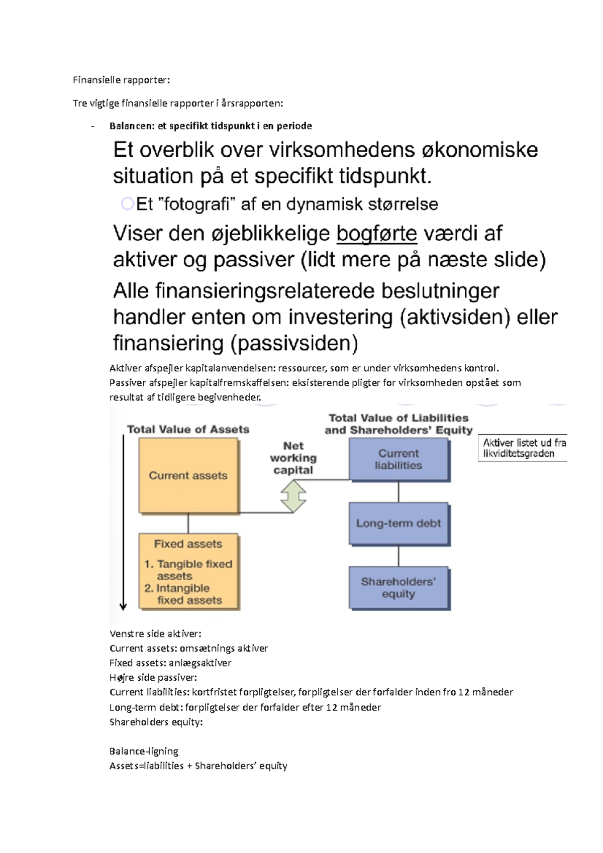 Finansielle rapporter - Passiver afspejler kapitalfremskaffelsen ...
