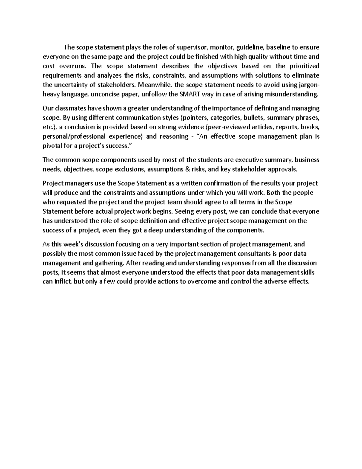 Discussion Summary - The scope statement plays the roles of supervisor ...