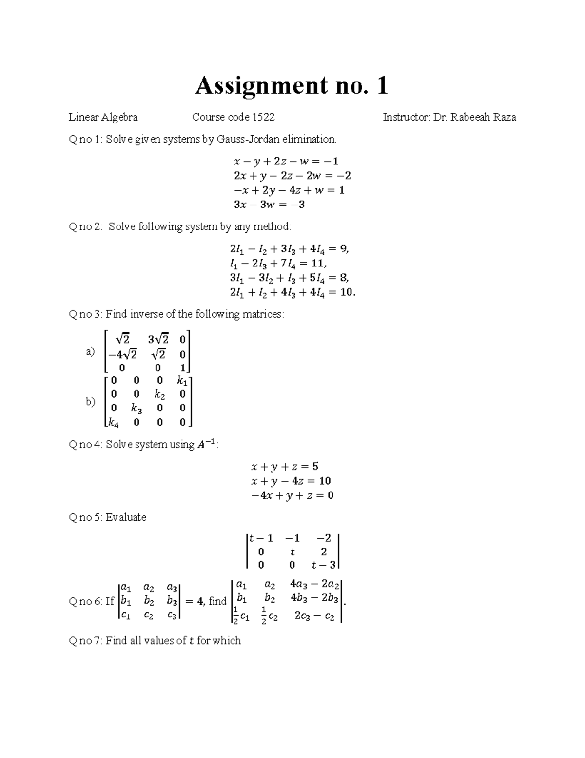 Asg 1 cs LA - Assignment no. 1 Linear Algebra Course code 1522 Instructor: Dr. Rabeeah Raza Q no ...