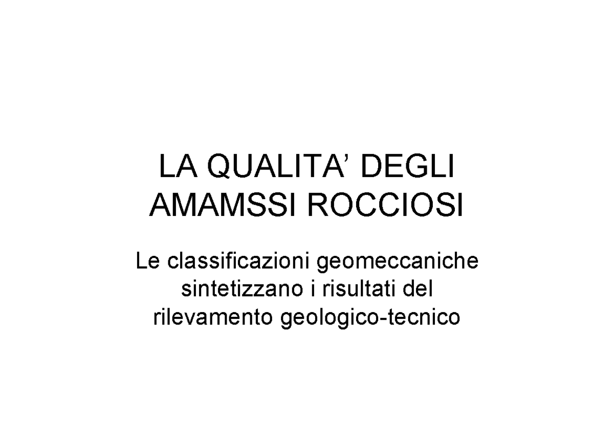 Qualità ammassi rocciosi - LA QUALITA’ DEGLI AMAMSSI ROCCIOSI Le ...