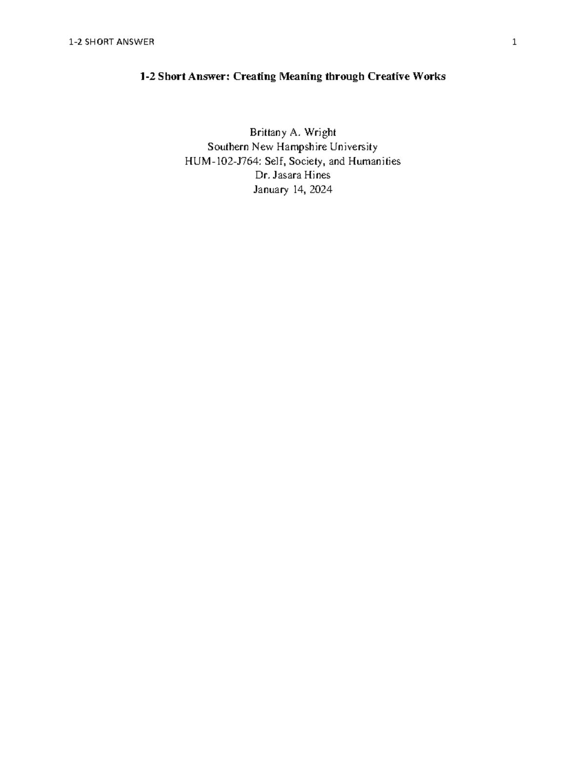 Short Answer HUM102 - 1 - 2 Short Answer: Creating Meaning through ...