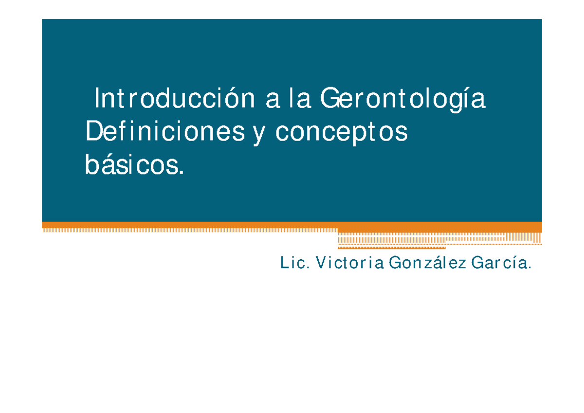1 conceptos basicos gerontologia geriatria - Int roducción a la Geront ...