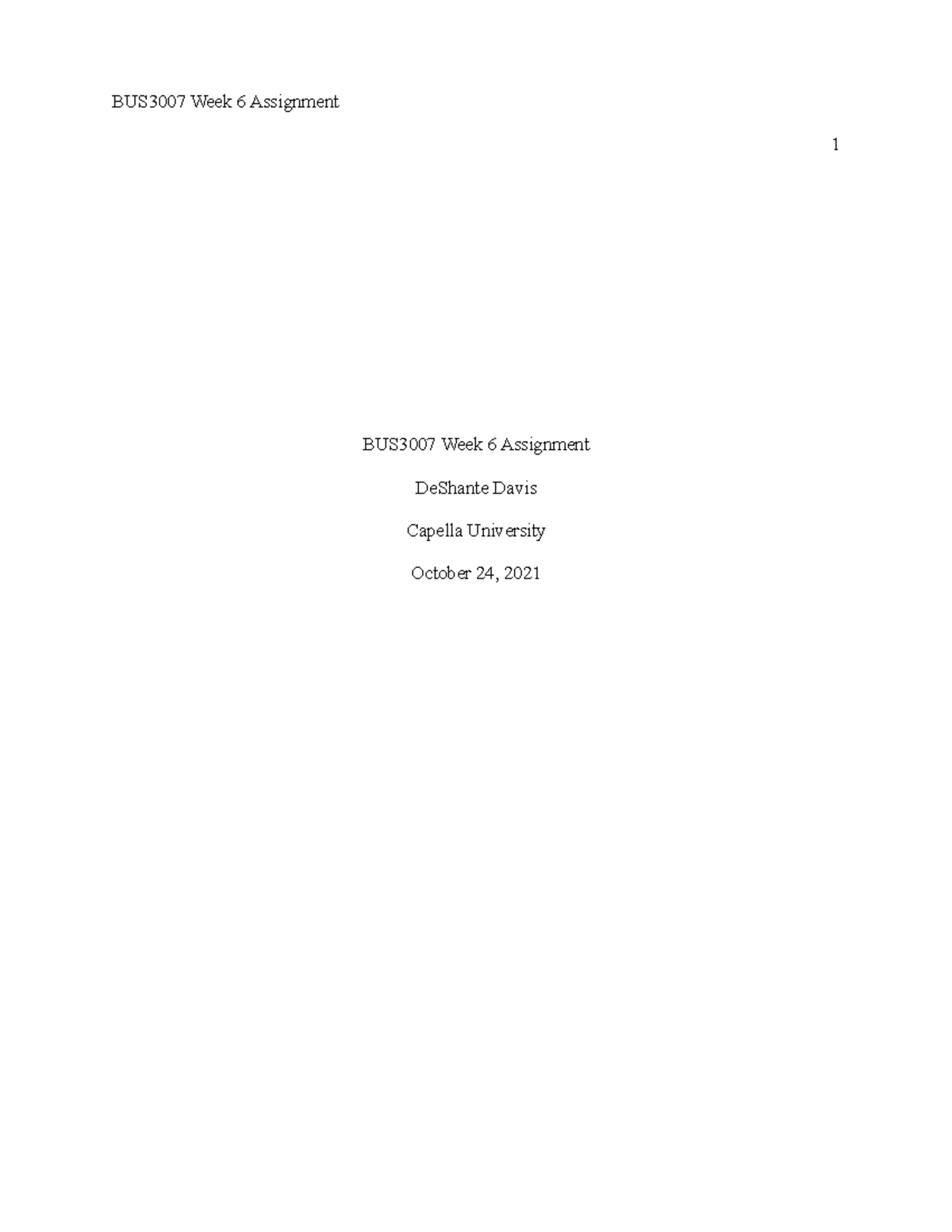 BUS3007 WEEK SIX Assignment - 1 BUS3007 Week 6 Assignment DeShante ...