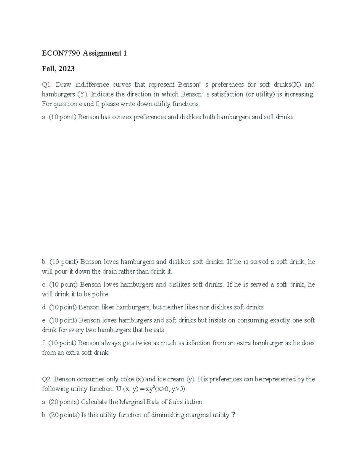 ECON7790 assignment 1 fall2023 - ECON7790 Assignment 1 Fall, 2023 Q1. Draw indifference curves ...