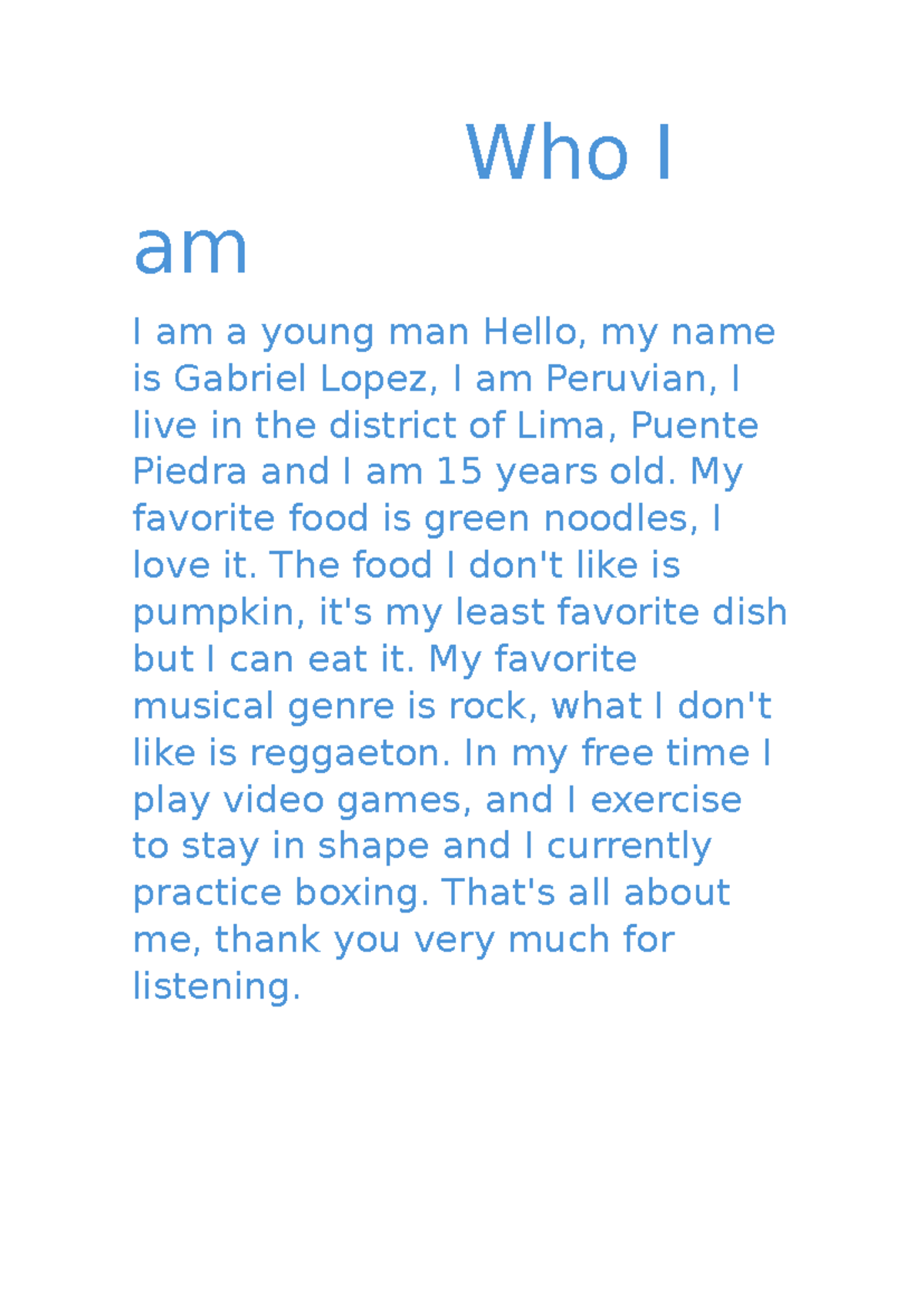 Who I am - quien soy yo - Who I am I am a young man Hello, my name is ...