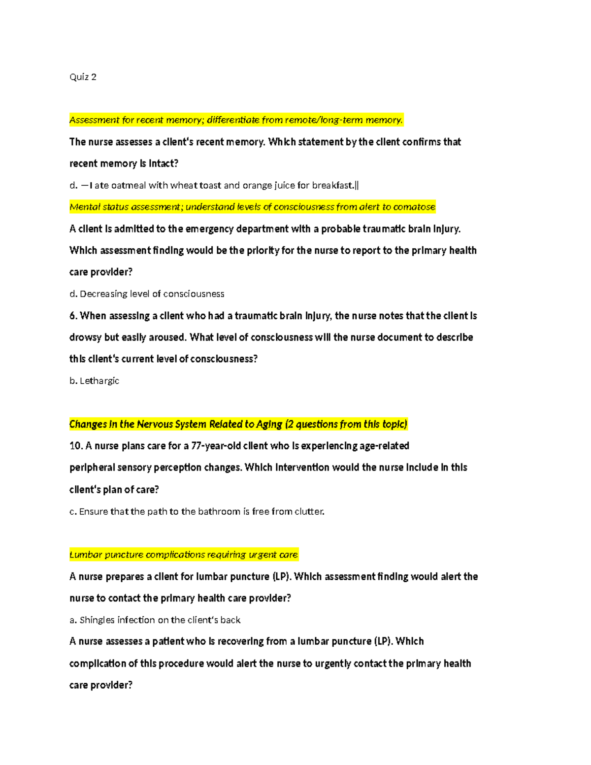 Quiz 2 med surg - Quiz 2 Assessment for recent memory; differentiate ...