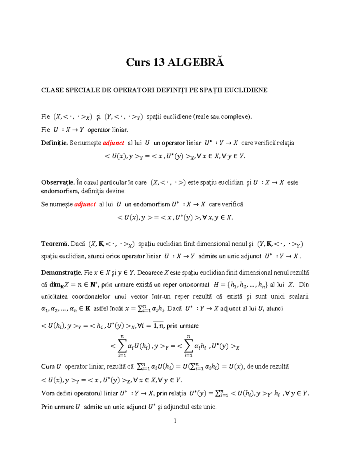 Algebra - Curs 13 - Seminar - 1 Curs 13 ALGEBRĂ CLASE SPECIALE DE OPERATORI DEFINIȚI PE SPAȚII ...