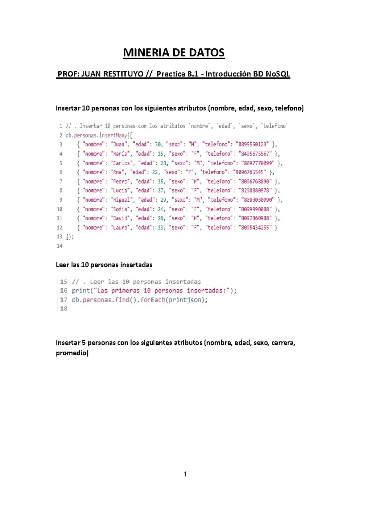 Practica 8.1 - Introducción BD No SQL , Mineria DE Datos - MINERIA DE DATOS PROF: JUAN RESTITUYO ...