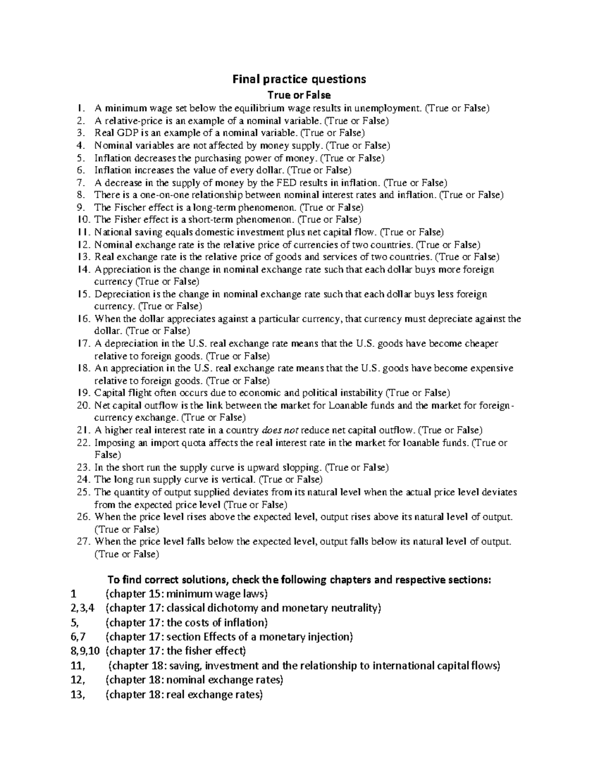 Final practice questions - (True or False) A relative-price is an ...