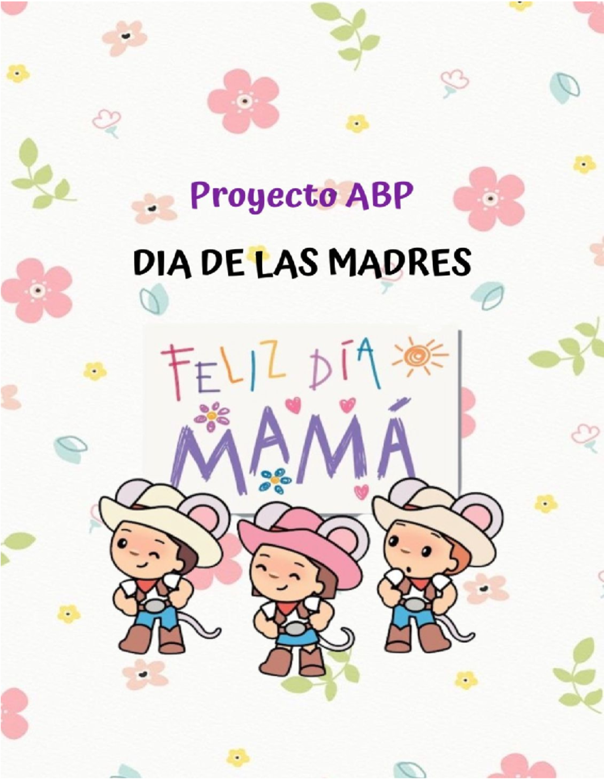 Proyecto ABP DIA DE LAS Madres MISS MELI - PROYECTO ABP JARDIN DE NIÑOS ...