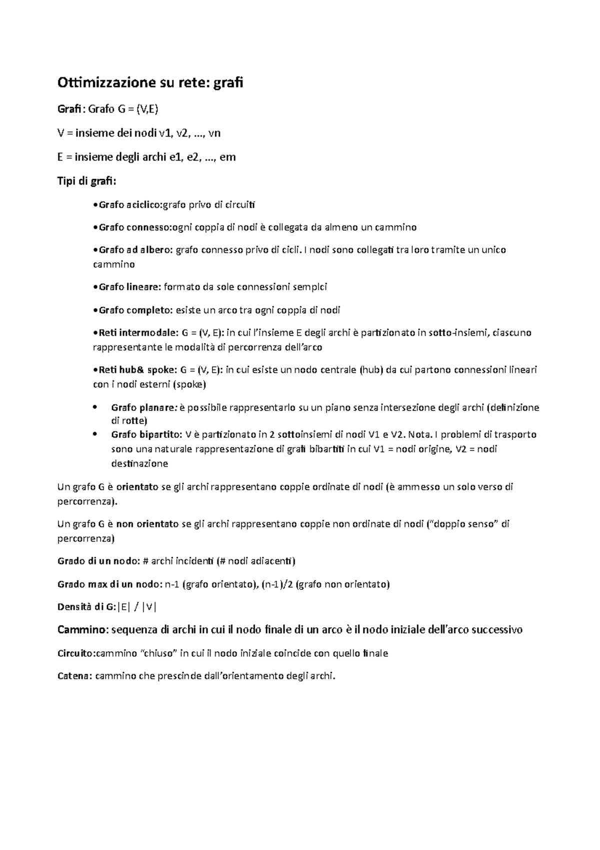 Schema secondo compitino - Ottimizzazione su rete: grafi Grafi: Grafo G (V,E) V insieme dei nodi ...
