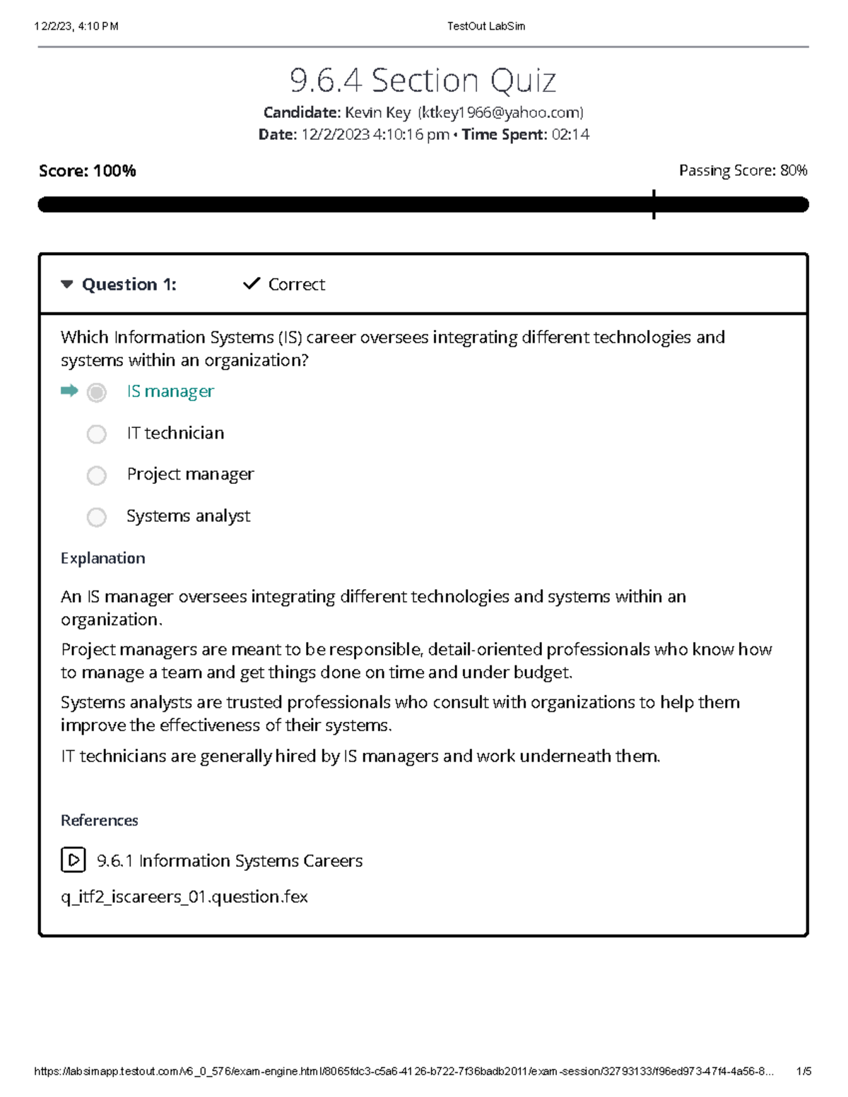 Test Out 9.6.4 Section Quiz - 9.6 Section Quiz Candidate: Kevin Key ...
