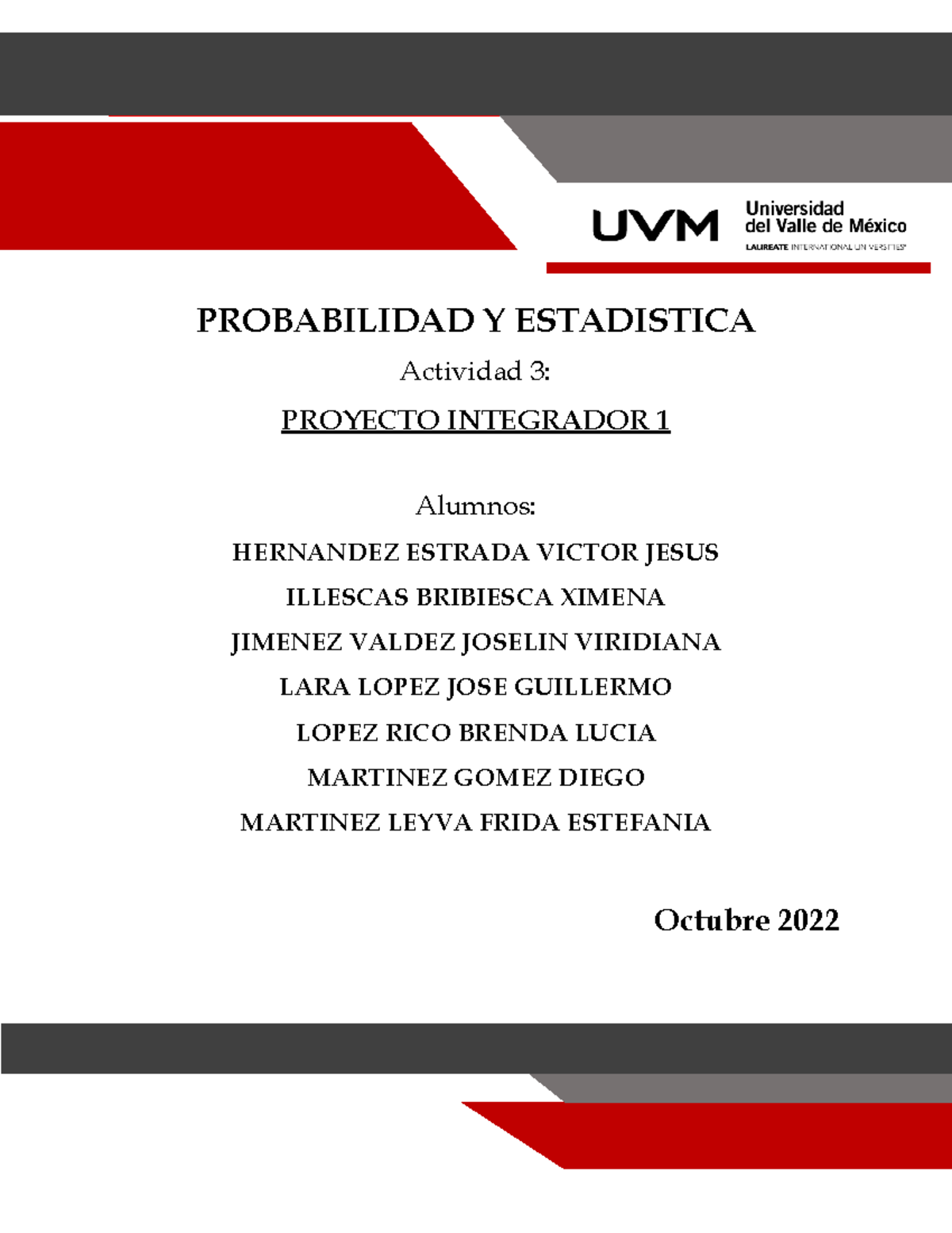A3 EQ11 - PROYECTO INTEGRADOR - PROBABILIDAD Y ESTADISTICA Actividad 3: PROYECTO INTEGRADOR 1 ...