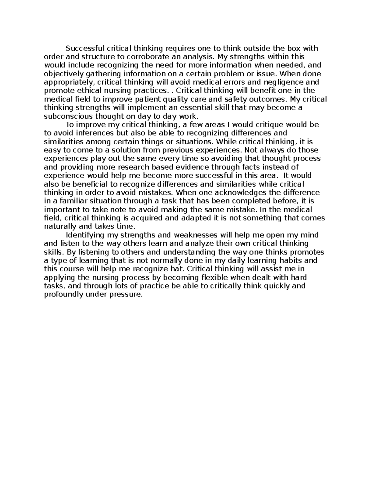 Discussion 1 - Successful critical thinking requires one to think ...