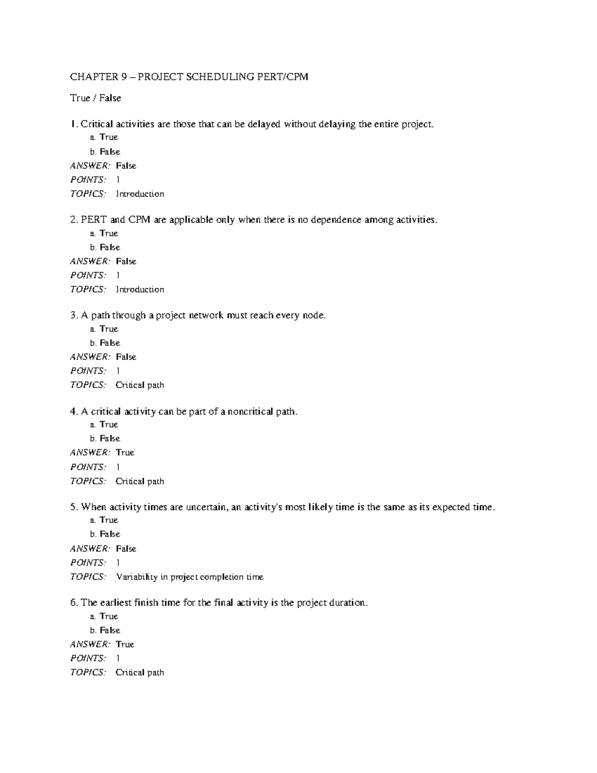 Mansci Finals (Chapters 9,10,11,15,16) - CHAPTER 9 – PROJECT SCHEDULING PERT/CPM True / False 1 ...