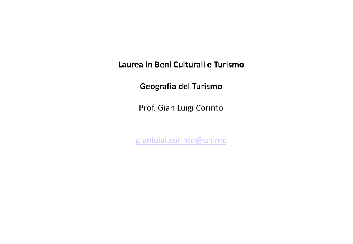 1 Geo Tur Turismo - Ciao - Laurea in Beni Culturali e Turismo Geografia del Turismo Prof. Gian ...