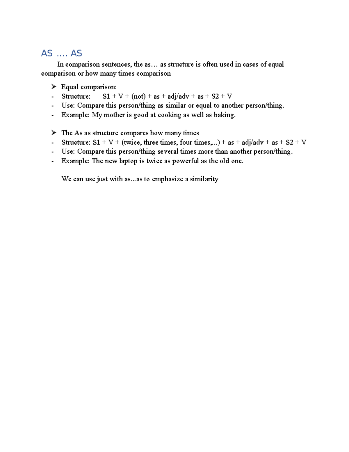 AS - good - AS .... AS In comparison sentences, the as... as structure ...