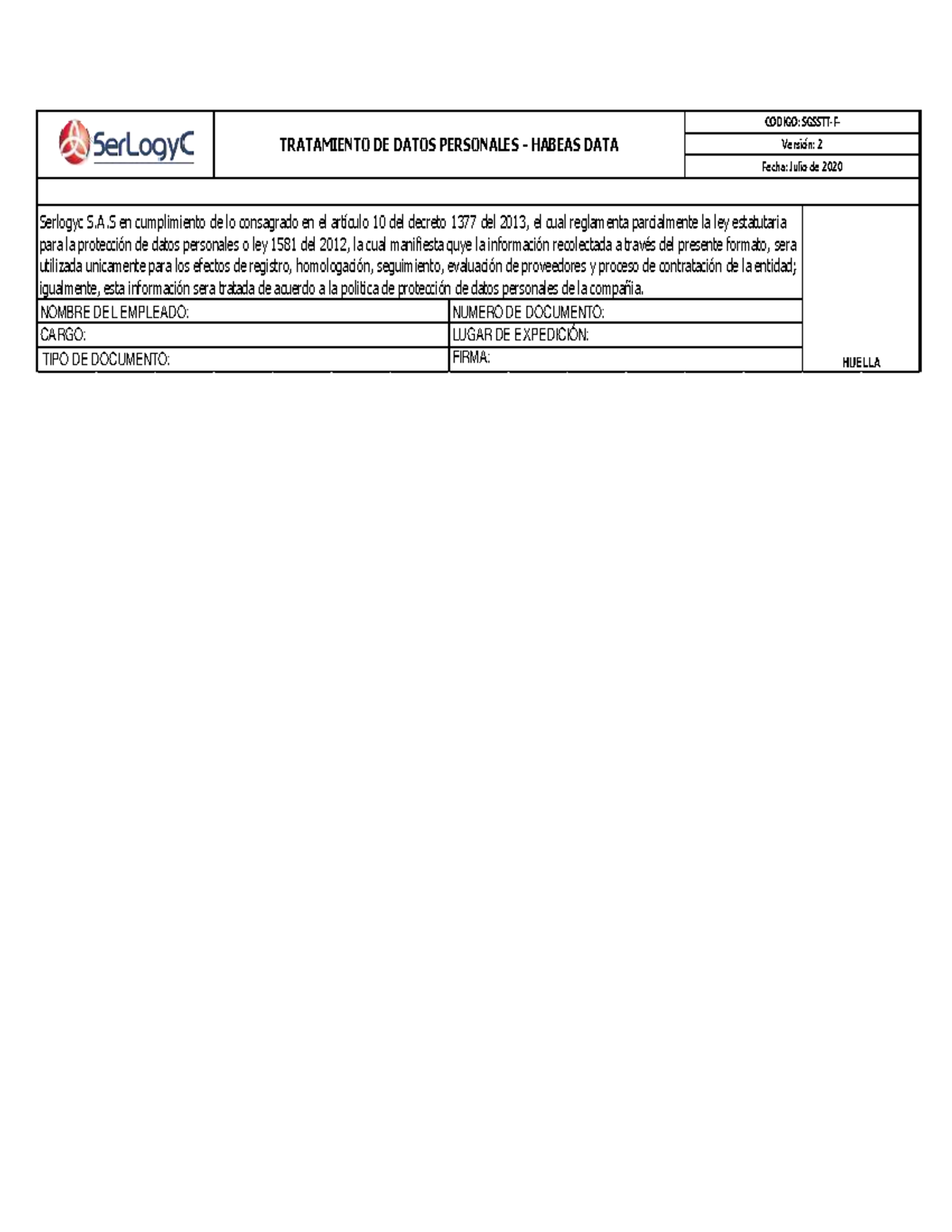 Formato Habeas DATA - HUELLA CODIGO: SGSSTT-F- Versión: 2 Fecha: Julio ...