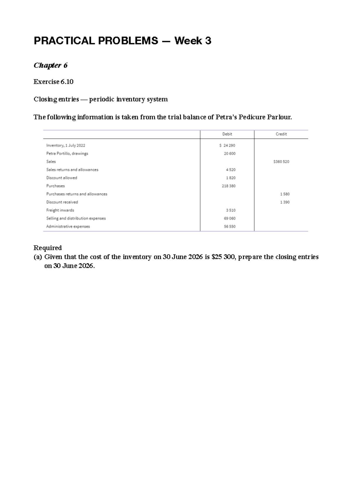 Practical Problems - Week 3 - PRACTICAL PROBLEMS — Week 3 Chapter 6 Exercise 6. Closing entries ...