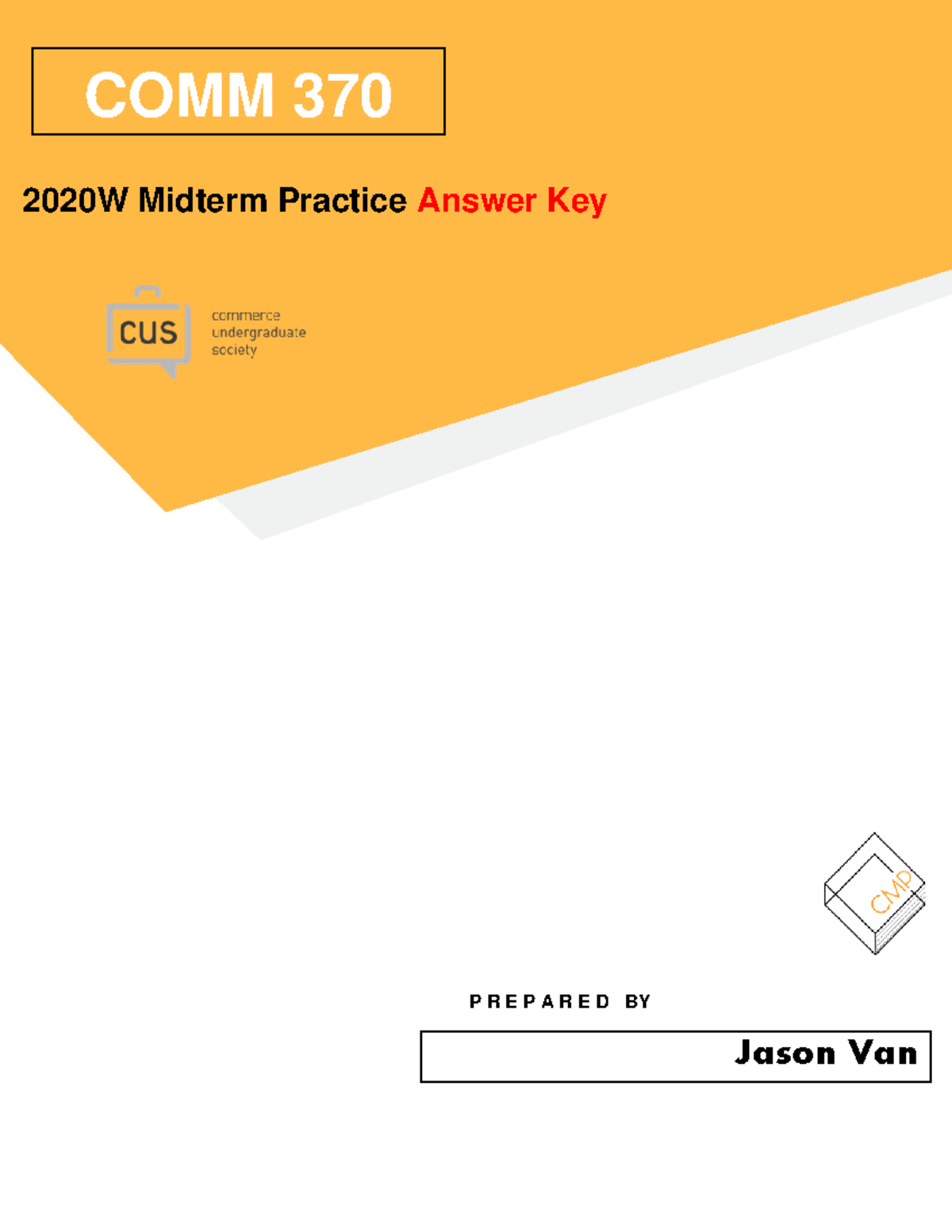 Acomm 370 2020 Practice Midterm Solutions Updated - P R E P A R E D BY 2020W Midterm Practice ...