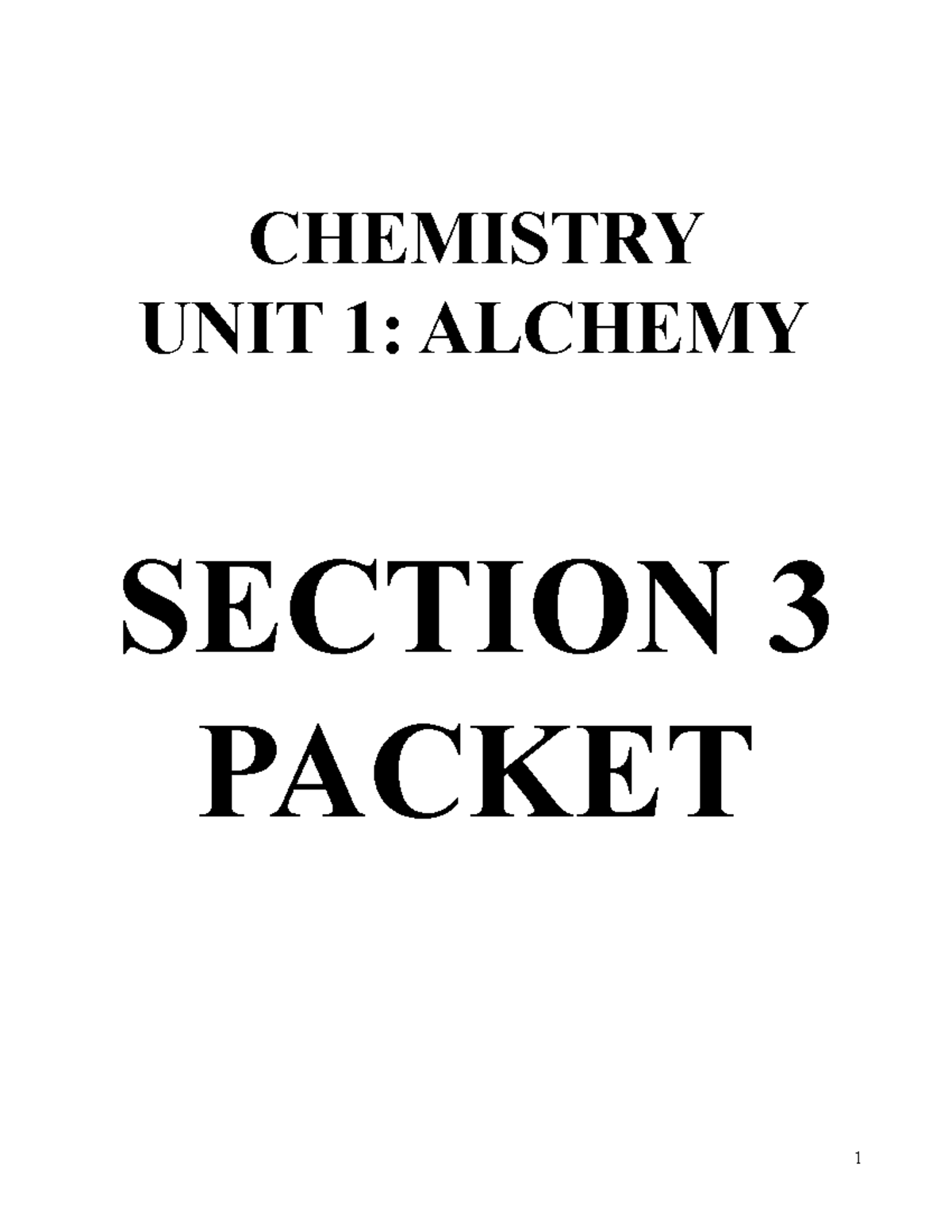 1.3 Student Packet - notes - CHEMISTRY UNIT 1: ALCHEMY SECTION 3 PACKET ...