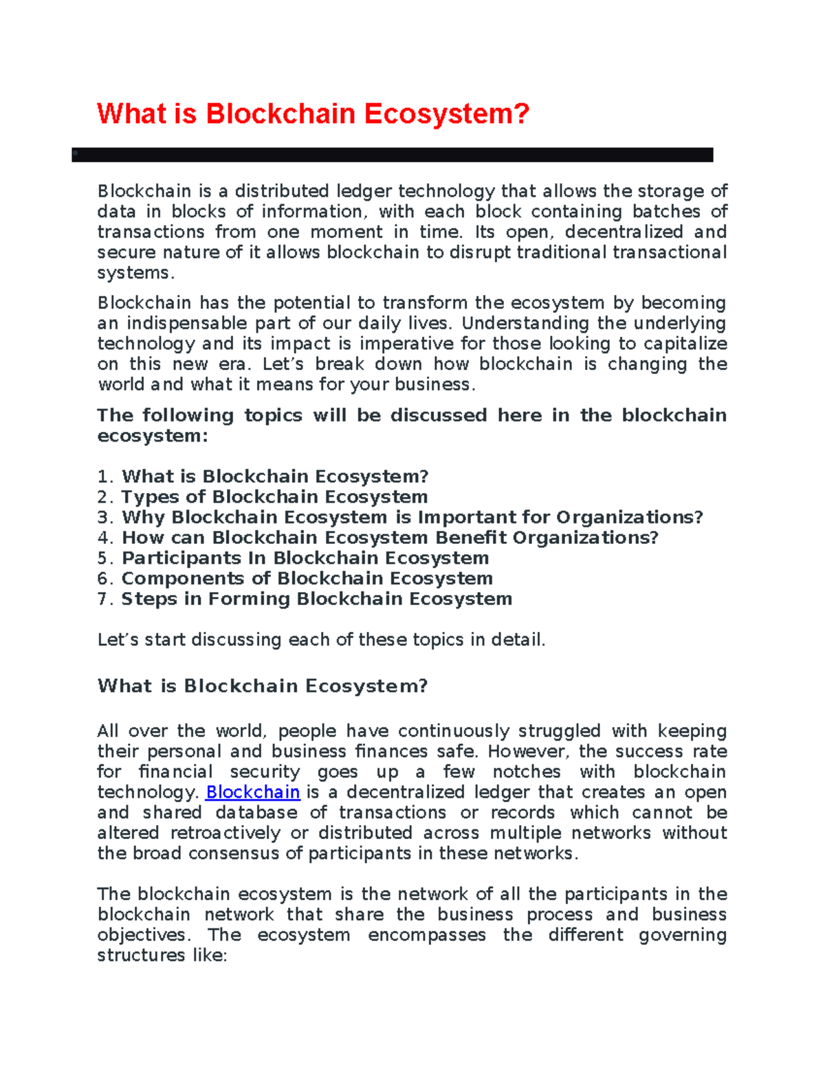 What is Blockchain Ecosystem - What is Blockchain Ecosystem? Blockchain is a distributed ledger ...