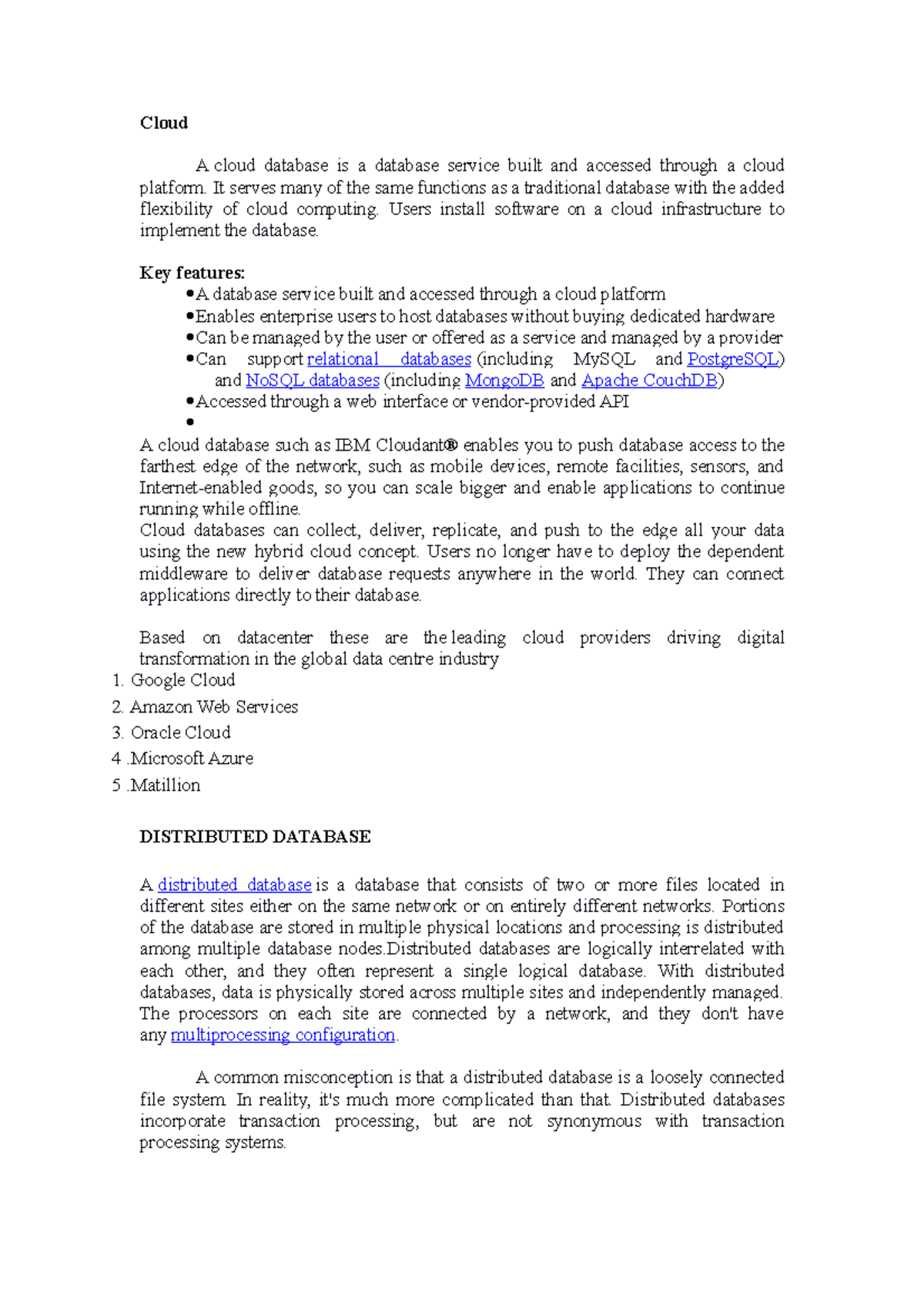 Cloud - n/a - Cloud A cloud database is a database service built and ...