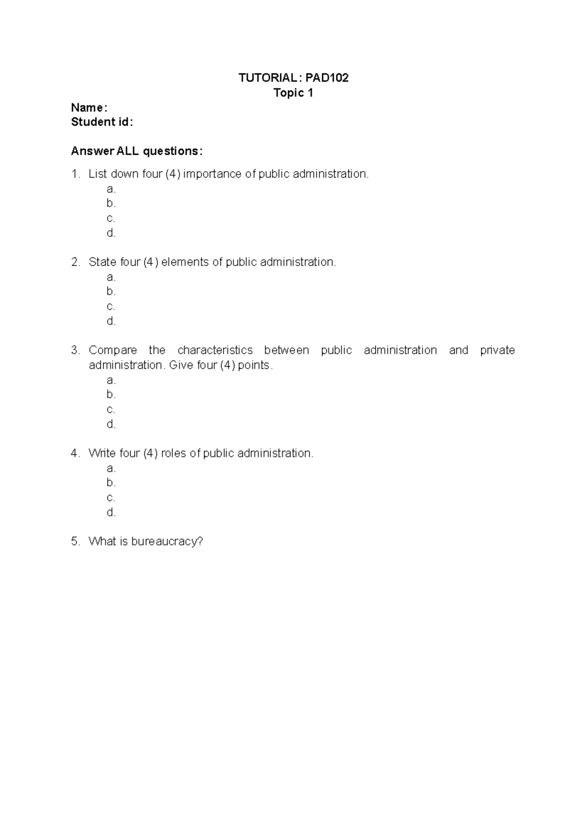 Topic 1 - TUTORIAL: PAD Topic 1 Name: Student id: Answer ALL questions ...