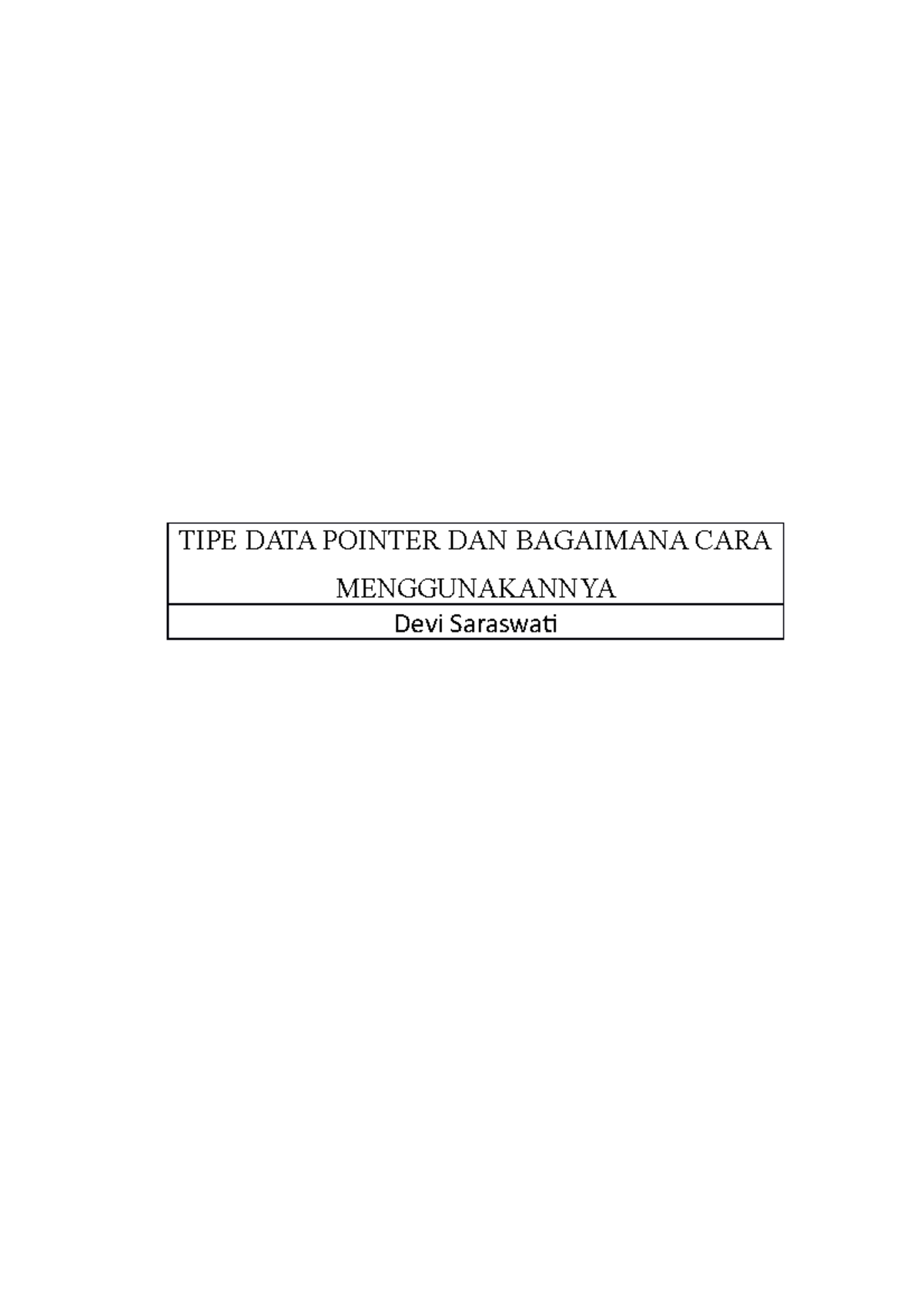 Tipe data pointer dan bagaimana cara menggunakannya - TIPE DATA POINTER DAN BAGAIMANA CARA - Studocu