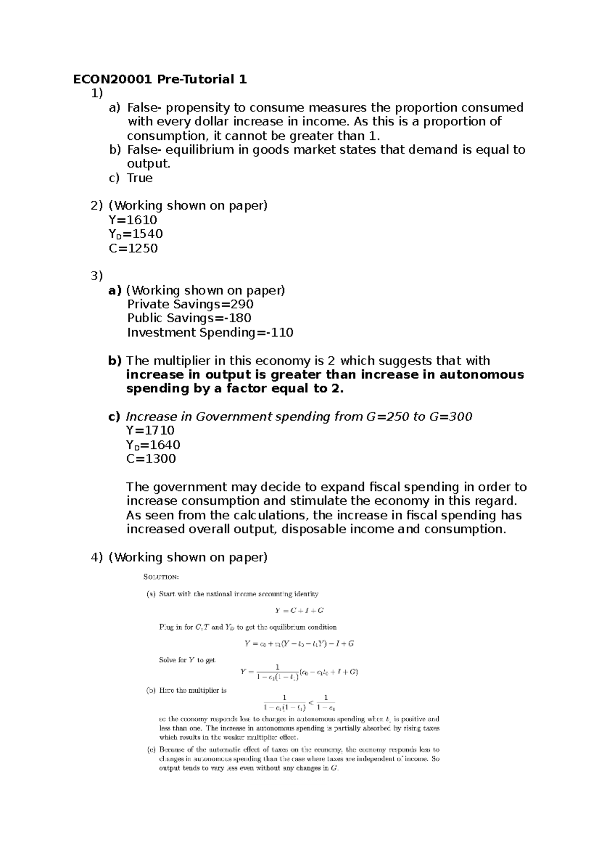 ECON2000 1 Tutorials - ECON20001 Pre-Tutorial 1 1) a) False- propensity to consume measures the ...