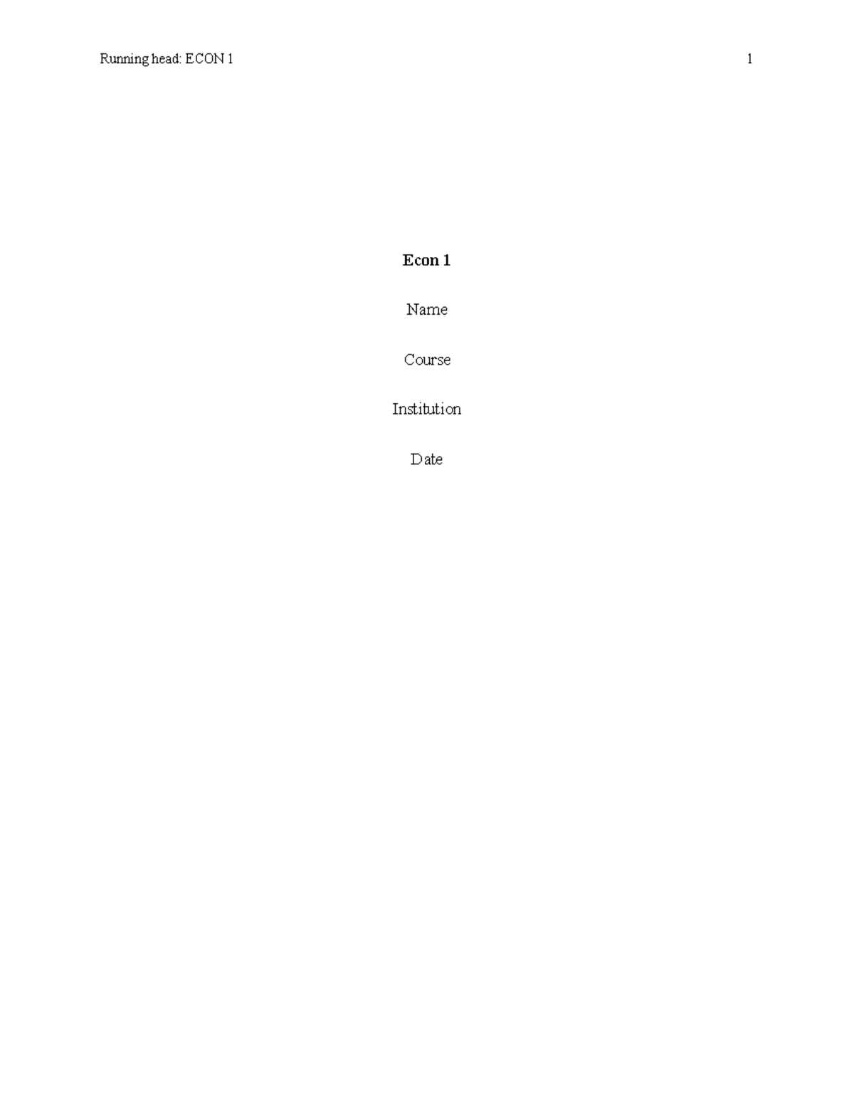 Economy - Running head: ECON 1 1 Econ 1 Name Course Institution Date ...