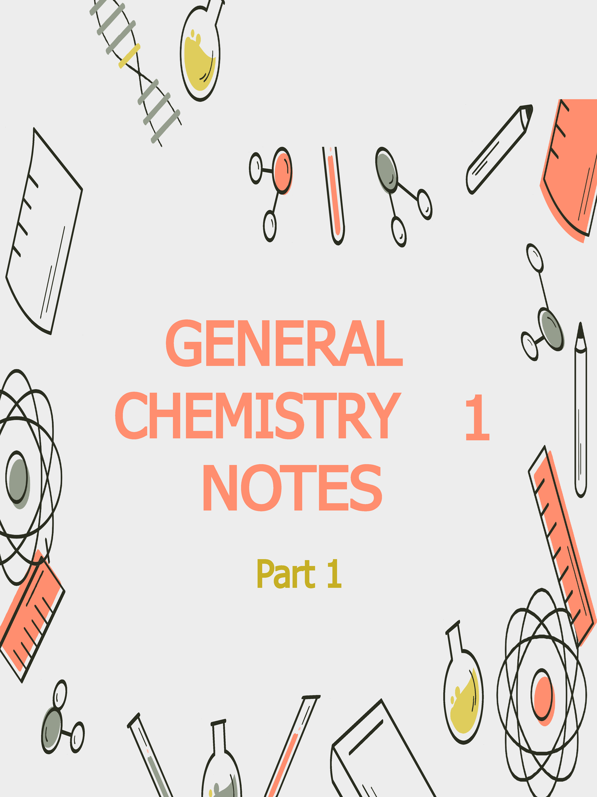 GEN CHEM 1 Notes - GENERAL CHEMISTRY NOTES Part 1 1 ATOMS, MOLECULES ...