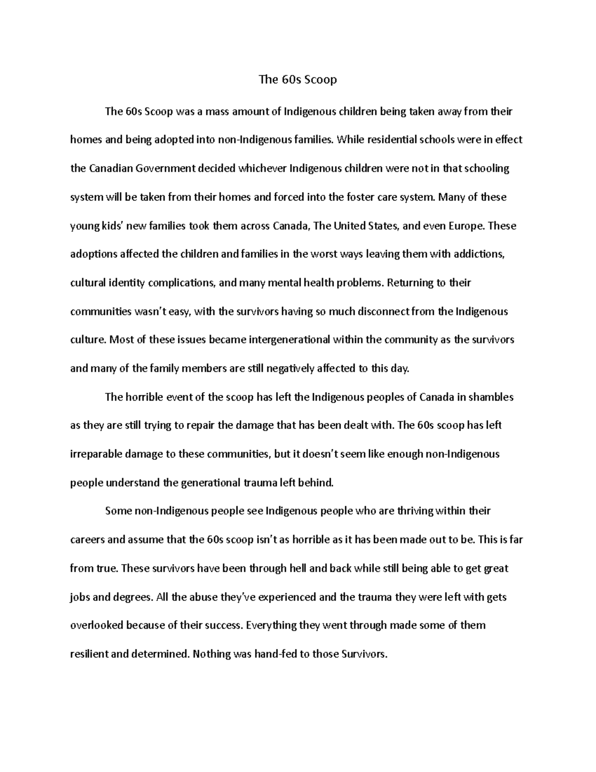 Indigenous Studies Essay #2 - The 60s Scoop The 60s Scoop was a mass ...