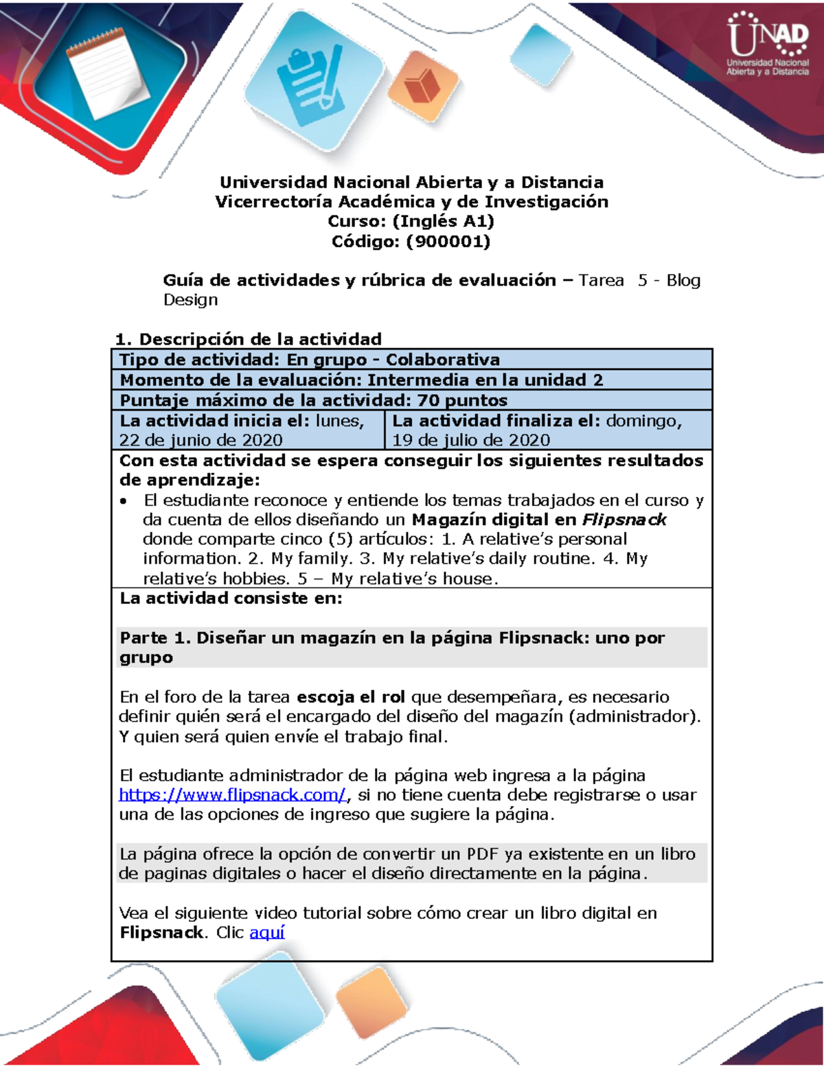 Activity guide and evaluation rubric - Task 5 - Blog Design - Universidad Nacional Abierta y a ...