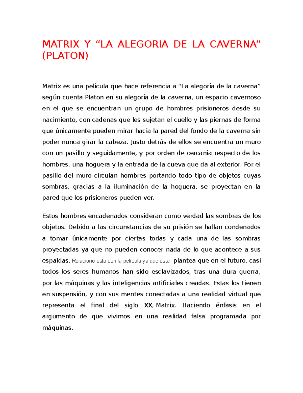 Matrix Y Platon - MATRIX Y “LA ALEGORIA DE LA CAVERNA” (PLATON) Matrix ...