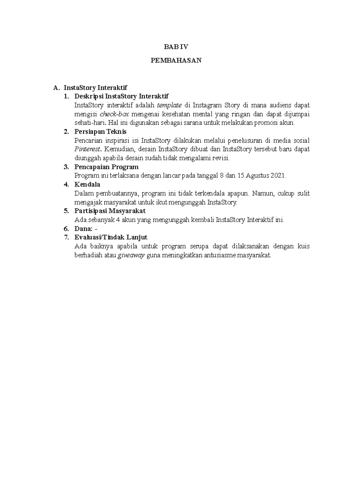 BAB IV c - Laporan bab 4 - BAB IV PEMBAHASAN A. InstaStory Interaktif 1 ...
