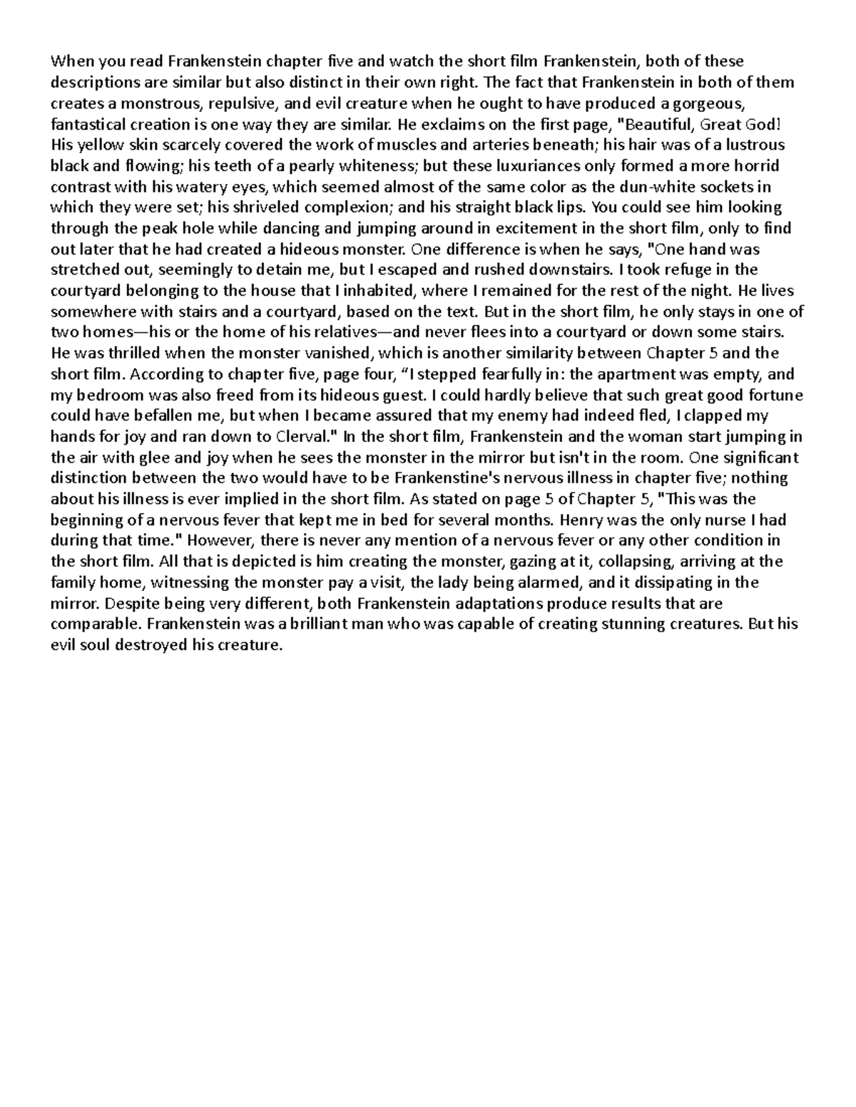 2 - I got an 100% - When you read Frankenstein chapter five and watch ...