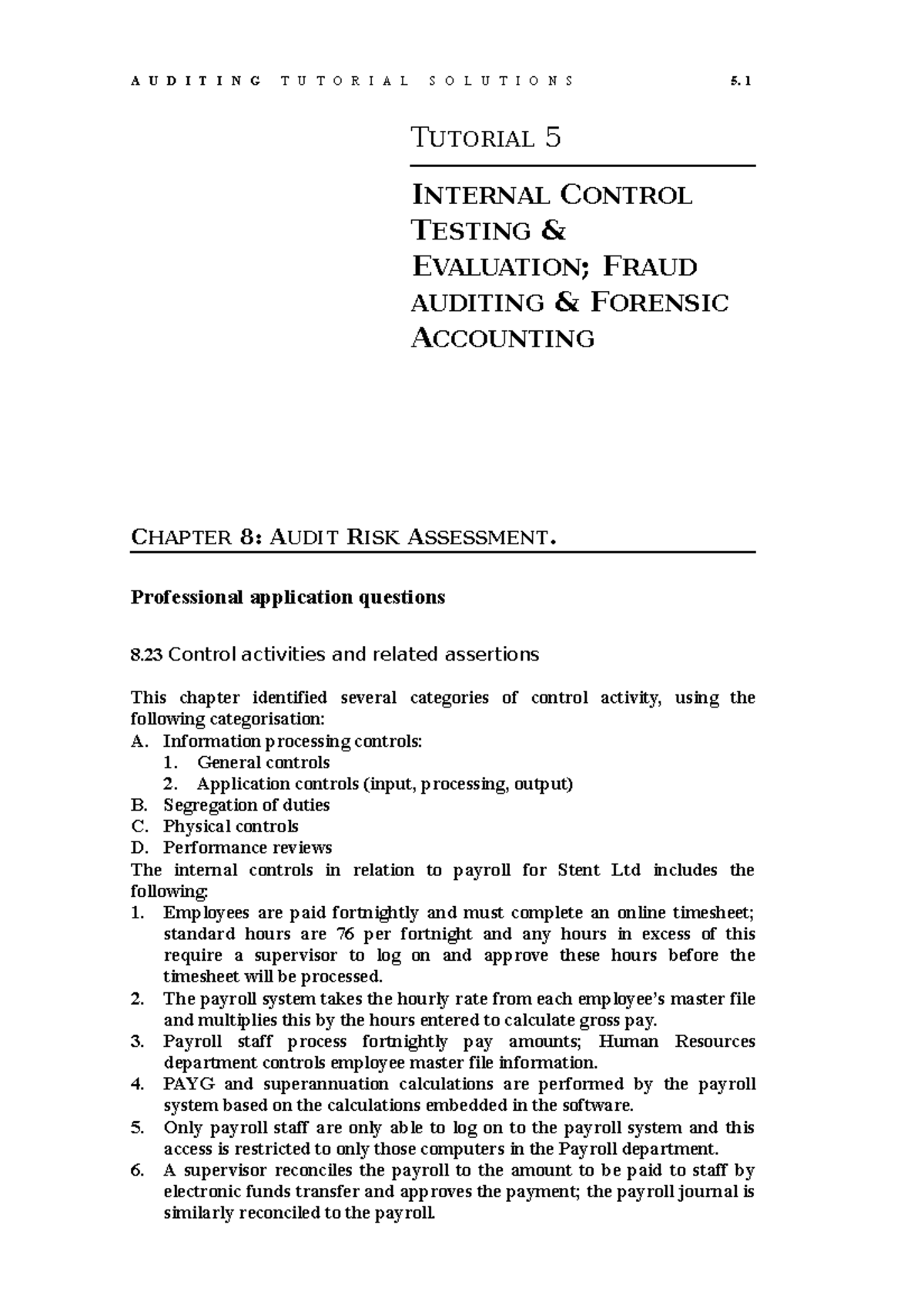 Sol Tut 5 - These are the ACCT346 Solutions Tutorial 5 2022 - TUTORIAL 5 INTERNAL CONTROL ...