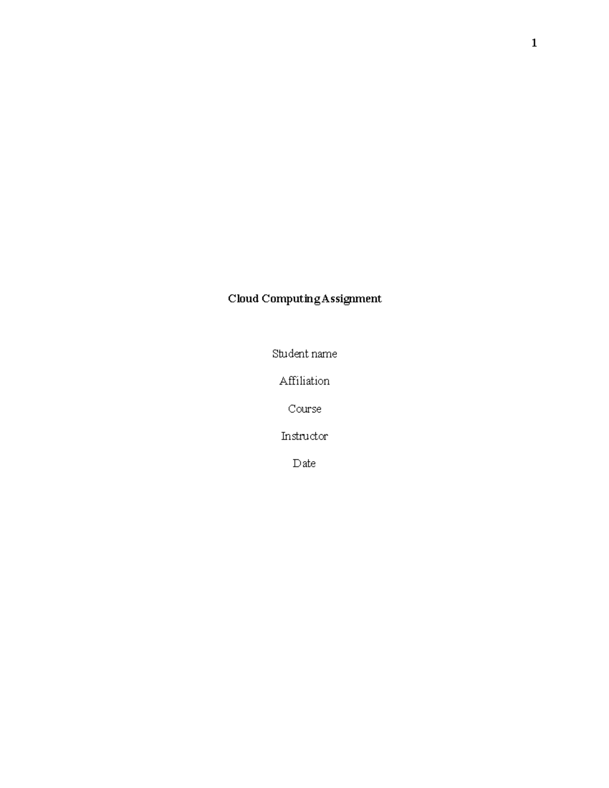 Cloud Computing Assignment - Cloud Computing Assignment Student name Affiliation Course ...