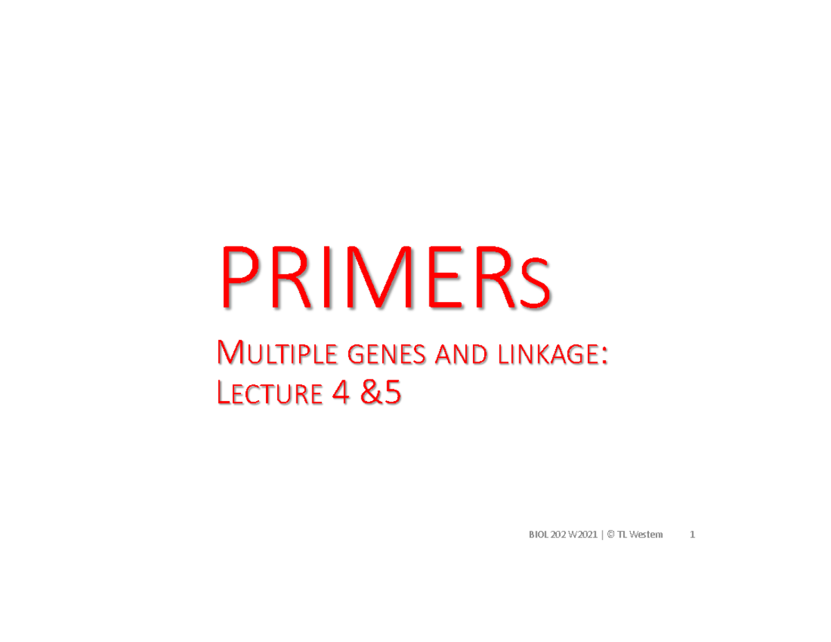 Primers for Moon Module 2 - PRIMERS MULTIPLE GENES AND LINKAGE: LECTURE 4 & Textbook Problems ...
