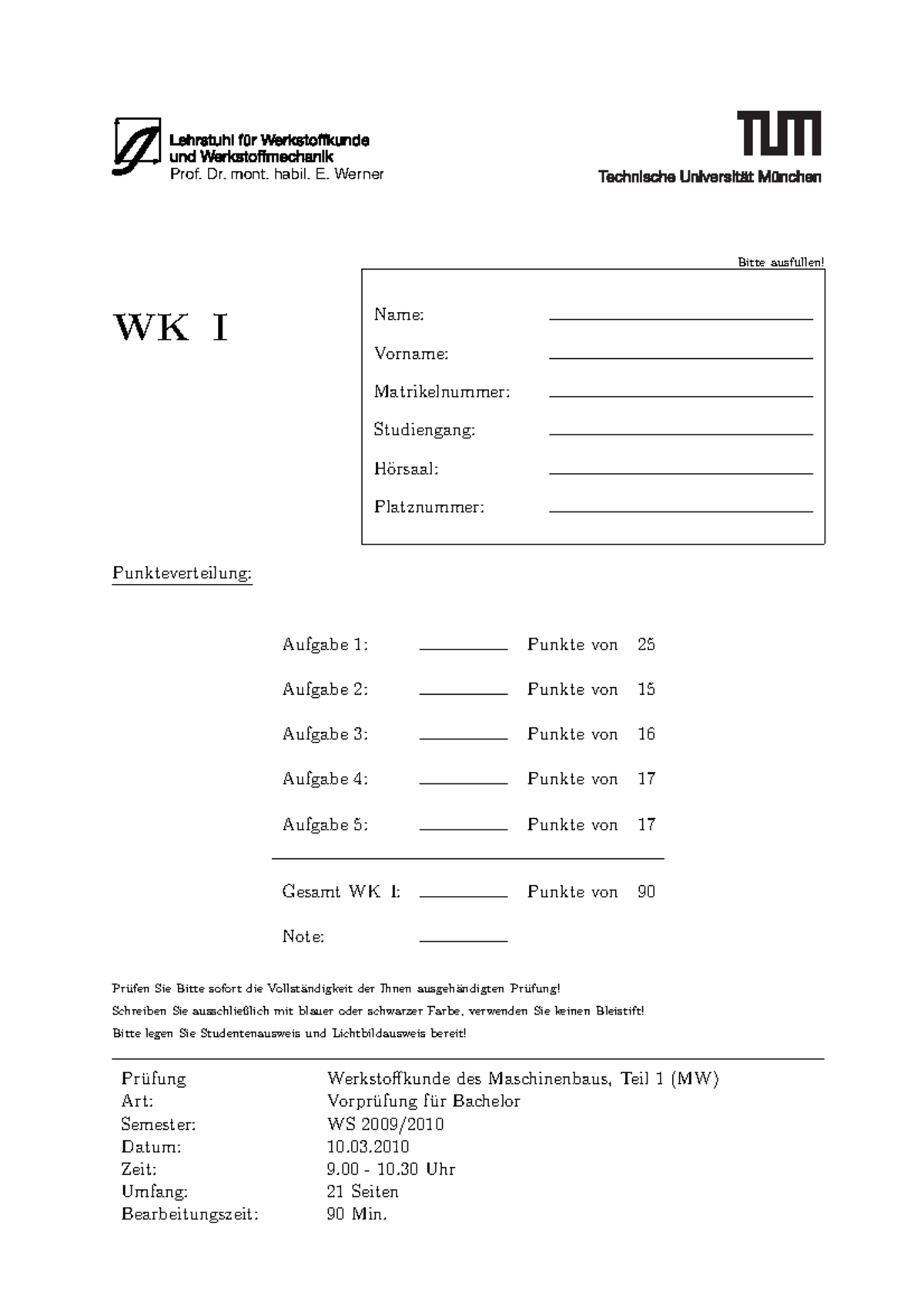Werkstoffkunde 1 Altklausur WS 09/10 Prüfungsangabe - Prof. Dr. mont. habil. E. Werner WK I ...