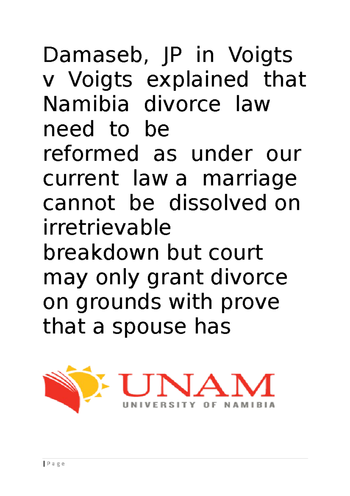 Family Law Assignment 1 - Damaseb, JP in Voigts v Voigts explained that ...