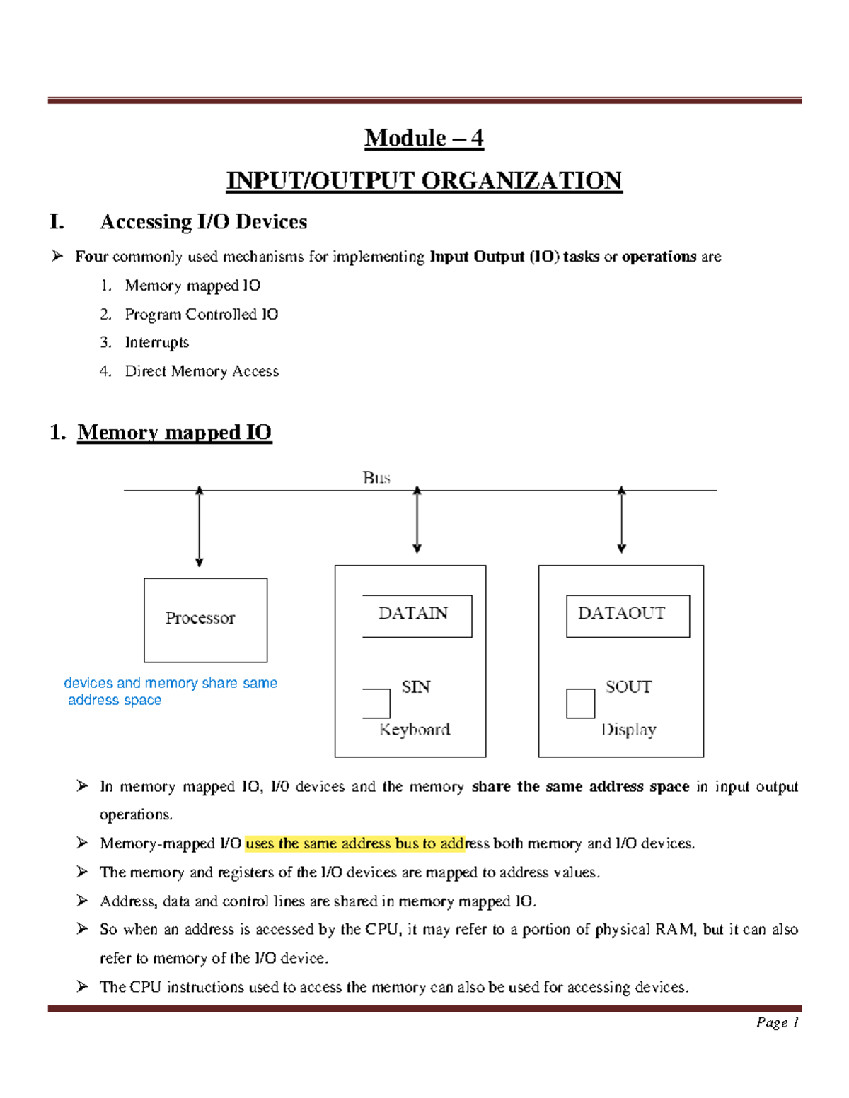 DDCO Module 4 - Module – 4 INPUT/OUTPUT ORGANIZATION I. Accessing I/O Devices Four commonly used ...
