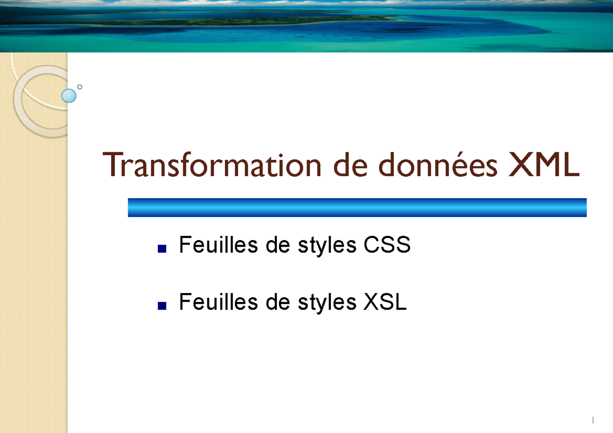 05-1 xml XSL XSLT - xml - Transformation de données XML Feuilles de styles CSS Feuilles de - Studocu