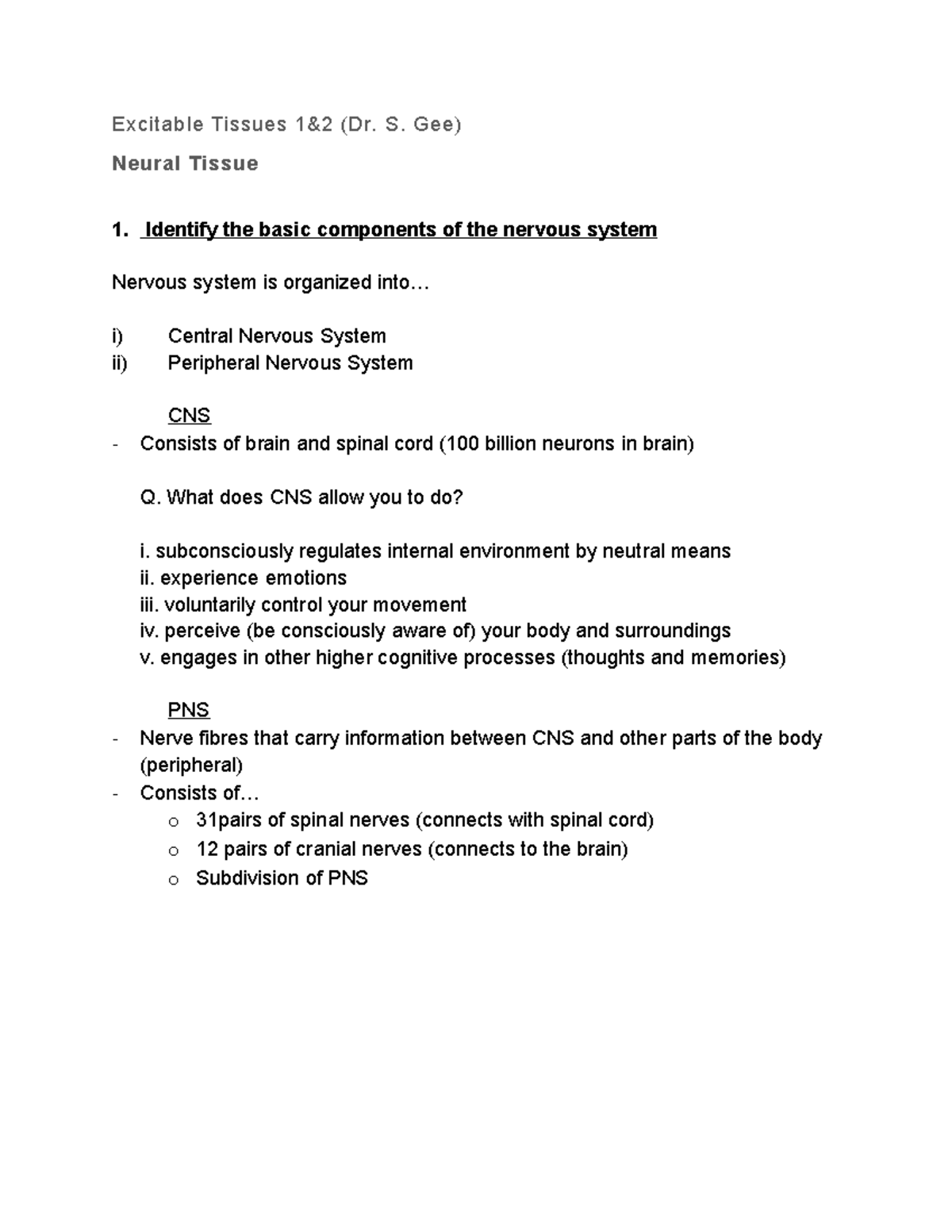 Neural tissue - Excitable Tissues 1&2 (Dr. S. Gee) Neural Tissue ...