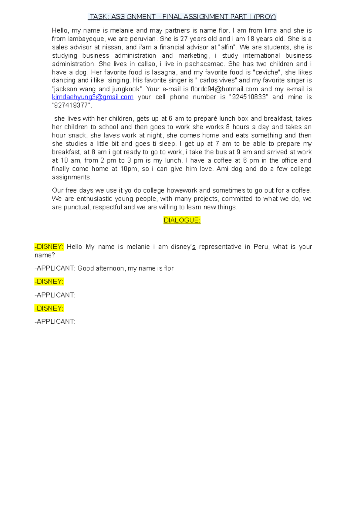 Examen Final DE Ingles 1 - TASK: ASSIGNMENT - FINAL ASSIGNMENT PART I (PROY) Hello, my name is ...