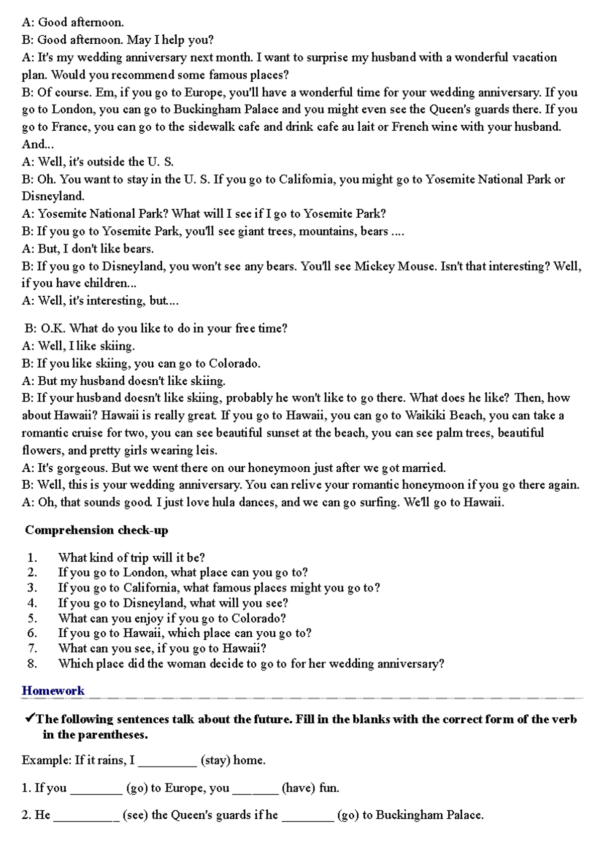 Condtional type 1 /2/3 - A: Good afternoon. B: Good afternoon. May I ...