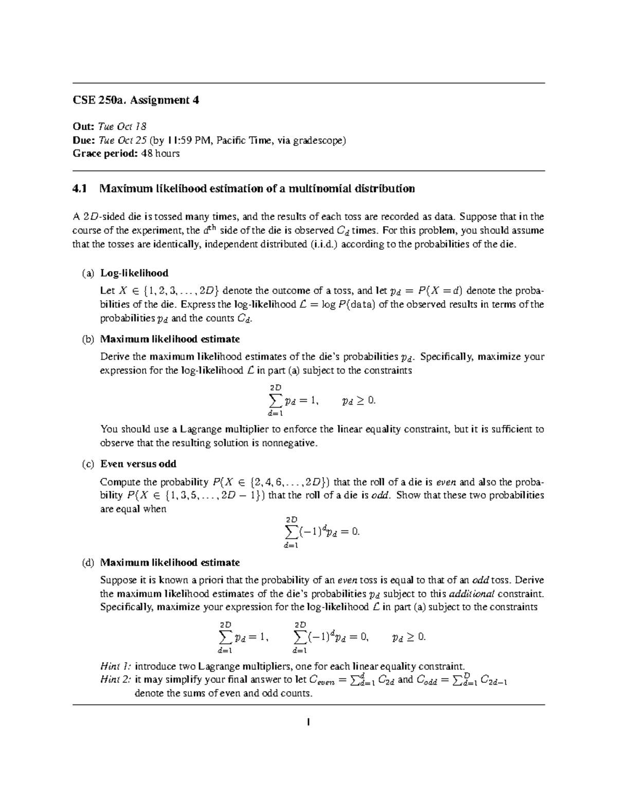 CSE 250A Assignment 4 - CSE 250a. Assignment 4 Out: Tue Oct 18 Due: Tue Oct 25 (by 11:59 PM ...